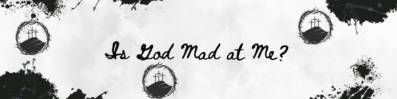 Is God Mad at Me? – West County Lutheran Church